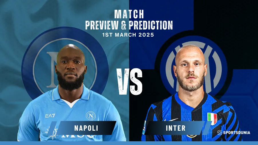 Napoli vs Inter Milan Prediction, Preview, Predicted Lineups | Serie A